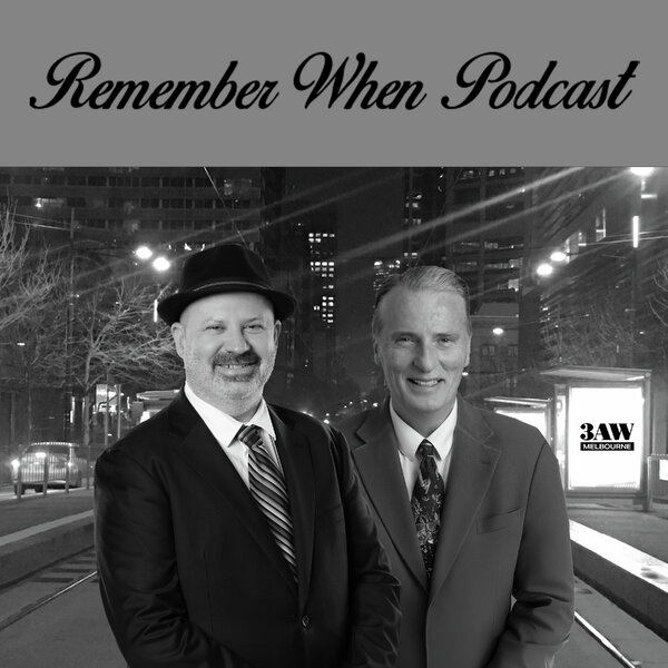 Remember When - Simon Owens and Andrew McLaren ep 012 - Sun 06 Apr, 2025 - 3AW Remember When ...