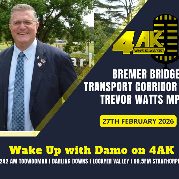 Bremer River Bridge Upgrade with Trevor Watts MP 27022026 - 4AK ...