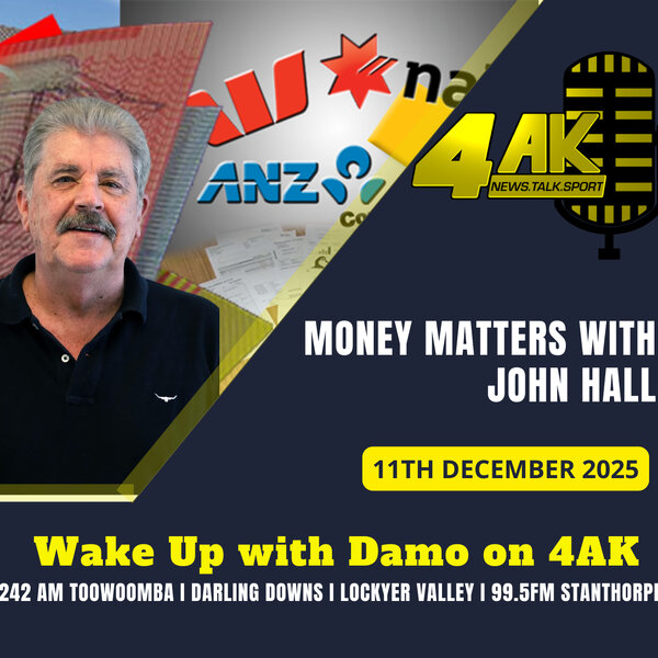 Money Matters with John Hall 11122025 - 4AK Podcasts - Omny.fm
