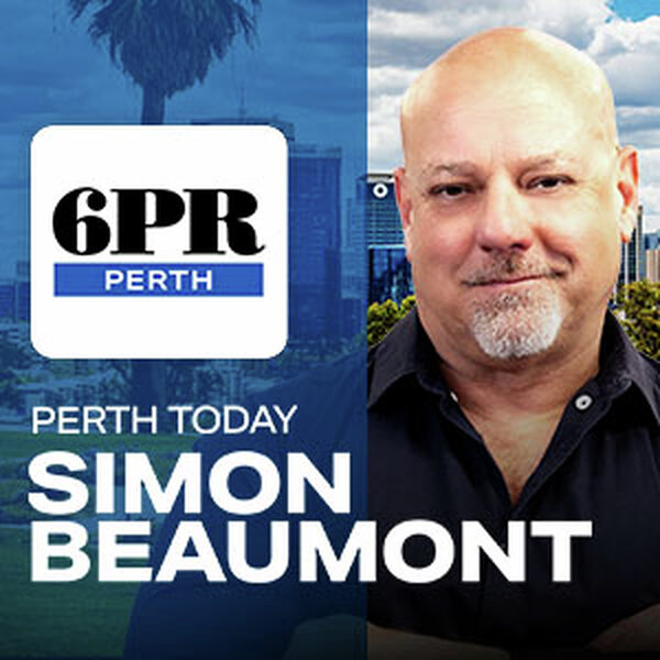 Perth Today with Simon Beaumont Podcast - Tuesday, 29 April 2025 ...