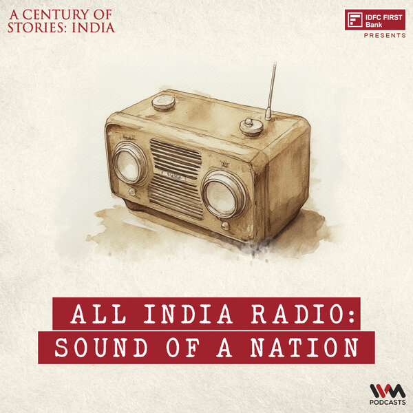 All India Radio | Sound of a Nation | India - A Century Of Stories ...