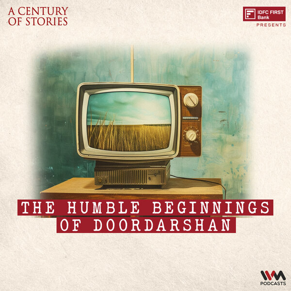 The Humble Beginnings of Doordarshan | India - A Century Of Stories ...