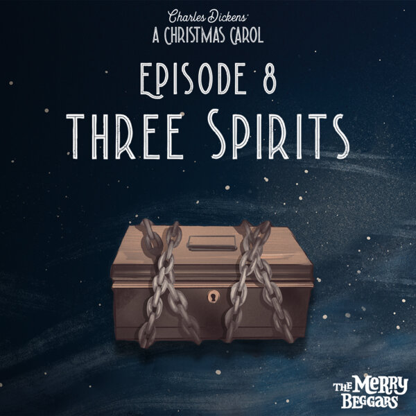Episode Eight - Three Spirits - A Christmas Carol - Omny.fm