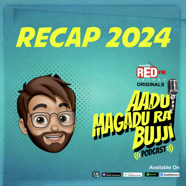 2024 Recap | EP 163 | Aadu Magadura Bujji | Red FM Telugu - Aadu Magadu ...