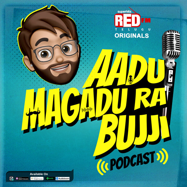 June Pothe July | E 101 | Aadu Magadu Ra Bujji | Telugu Podcast | Red ...