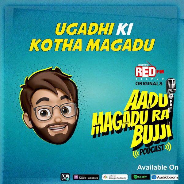 Ugadhi Ki Kotha Magadu | E 130 | Adu Magadra Bujji | Red FM Telugu ...