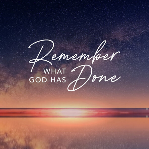 Remember What God has Done - Abide Bible Sleep Meditation - Omny.fm