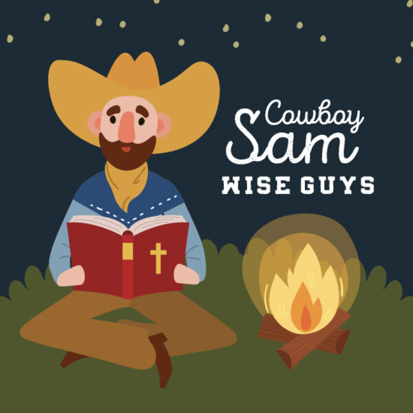 Cowboy Sam: Wise Guys - Abide Stories for Kids - Omny.fm