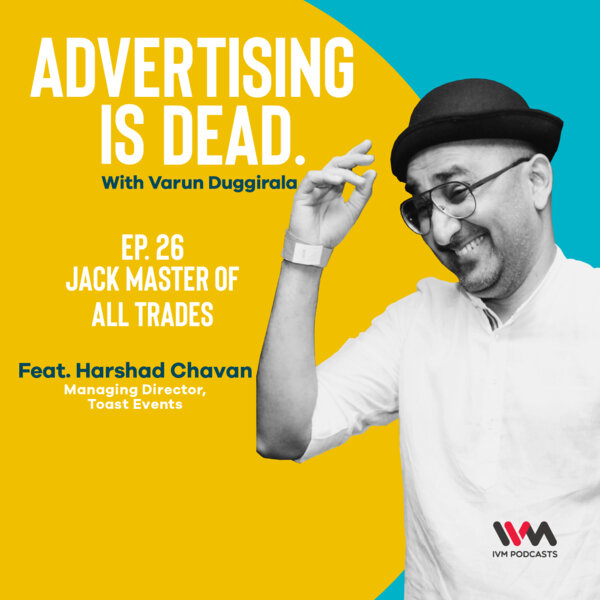 Harshad Chavan is Jack Master of all Trades - Advertising is Dead: It's ...