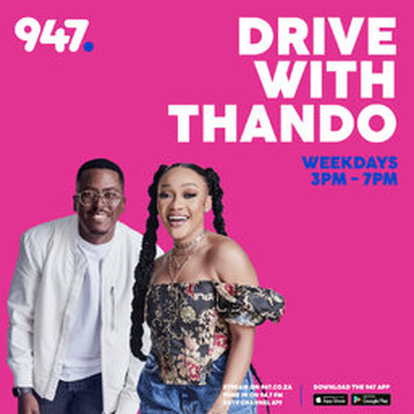 2016 to 2026 - 947 Drive with Thando - Omny.fm