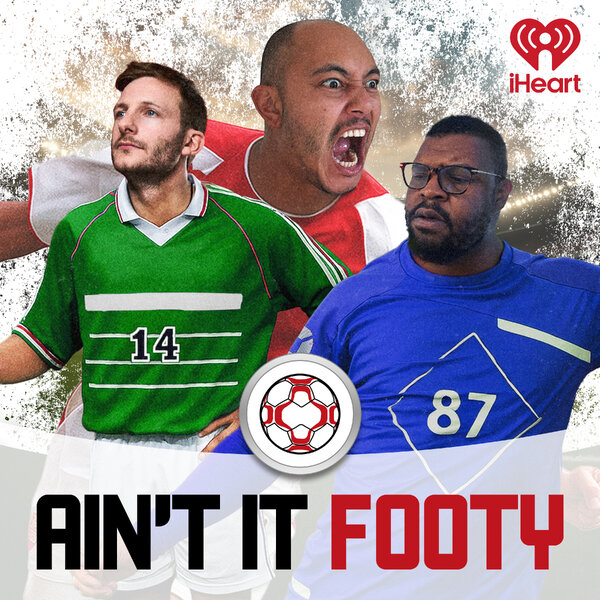 Man Age, Pod Cast - Ain’t It Footy - Omny.fm