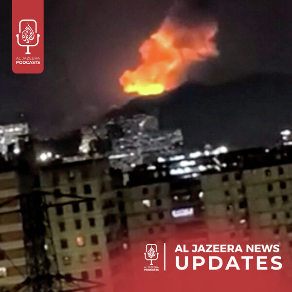 Breaking: Explosions heard in Venezuela - Al Jazeera News Updates - Omny.fm