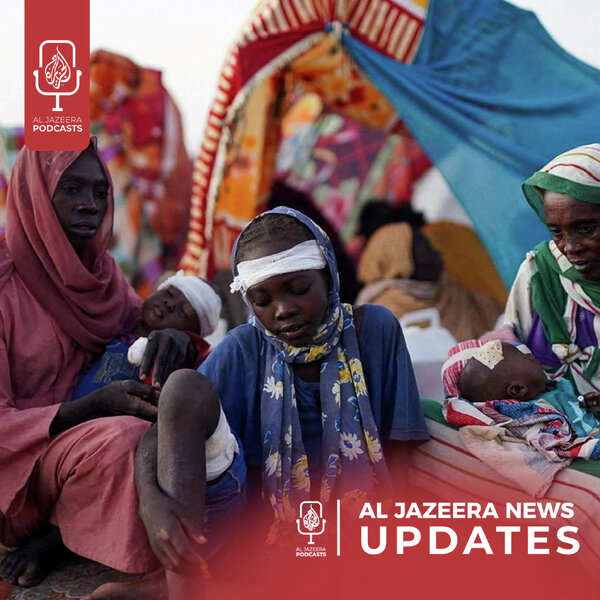 Massacre in Sudan's Darfur region, Ceasefire uncertainty in Gaza - Al ...