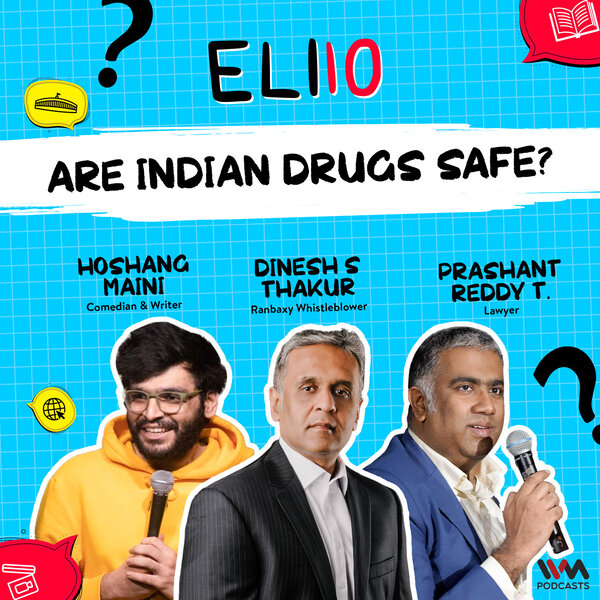 Are Indian Drugs Safe? | Explain Like I'm 10 - All About Now - Omny.fm