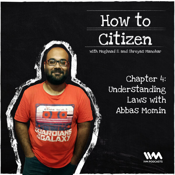 Ep. 04: Chapter 4 - Understanding Laws with Abbas Momin - All About Now ...