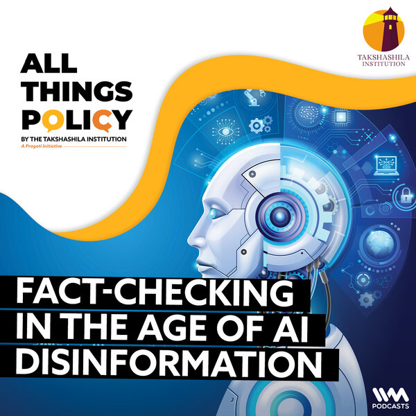 Fact-checking in the Age of AI Disinformation - All Things Policy - Omny.fm