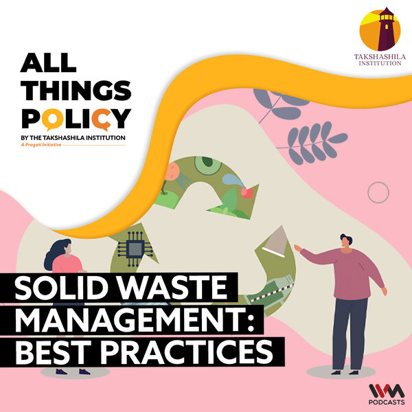 Solid Waste Management: Best Practices - All Things Policy - Omny.fm