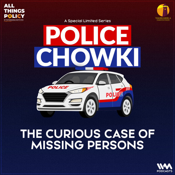 The Curious Case of Missing Persons | Police Chowki - All Things Policy ...
