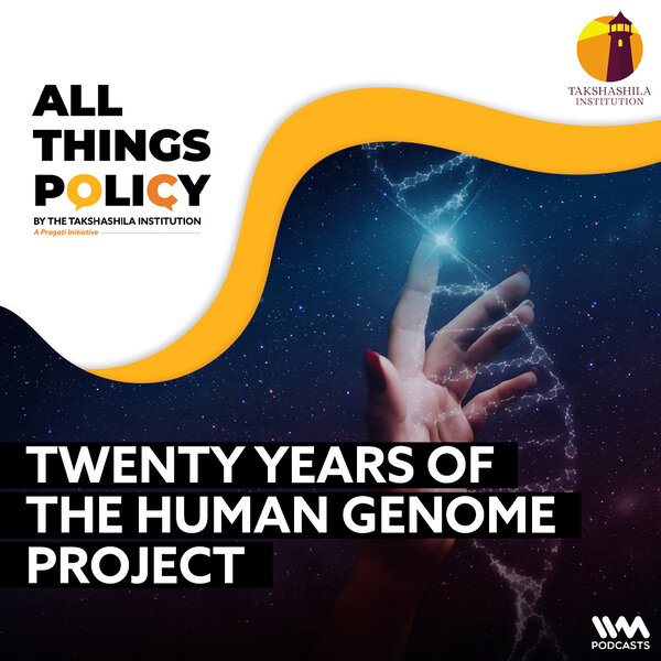 Twenty Years of The Human Genome Project - All Things Policy - Omny.fm