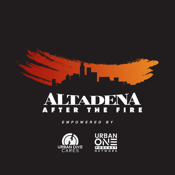 Altadena: After The Fire clips - Omny.fm