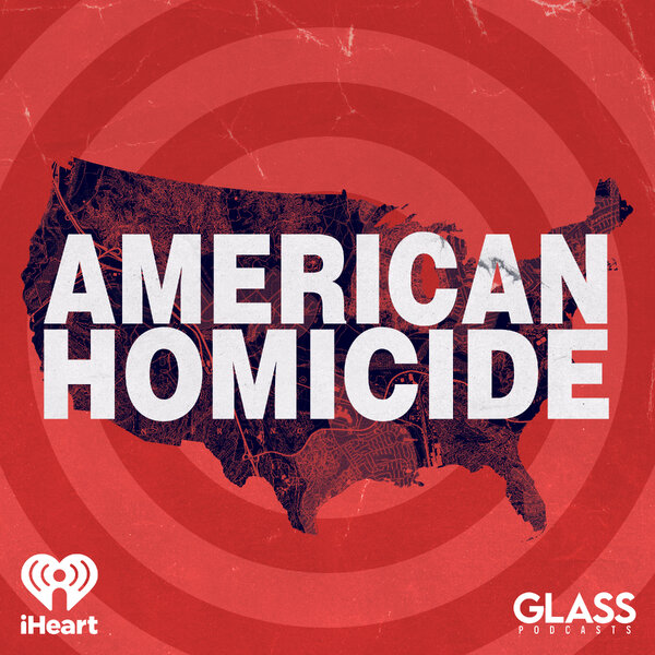 S1: E13 – BFFs: The Disappearance of Sarah Stern, Part 2 - American Homicide - Omny.fm