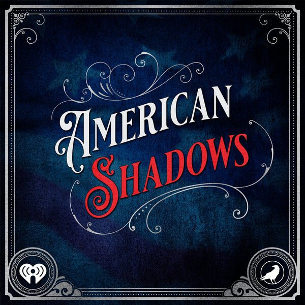 Works of Art - American Shadows - Omny.fm