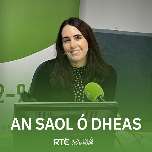 An Saol ó Dheas - An Saol ó Dheas - Omny.fm