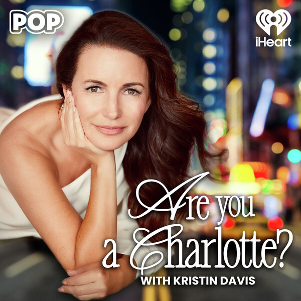 Let’s talk about Sex (and the City) - Are You A Charlotte? - Omny.fm