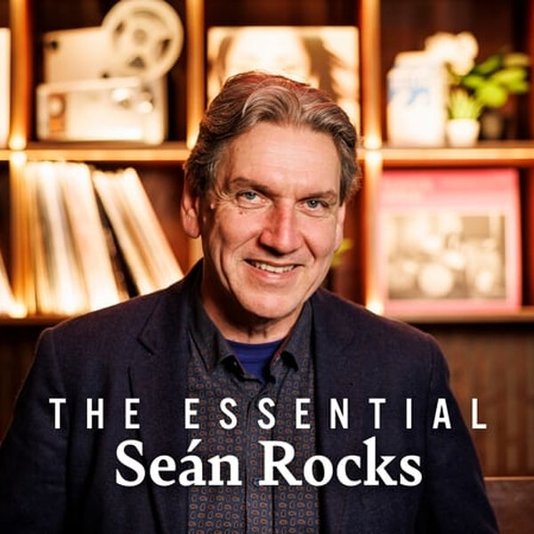The Essential Seán Rocks - part 2 - Arena - Omny.fm