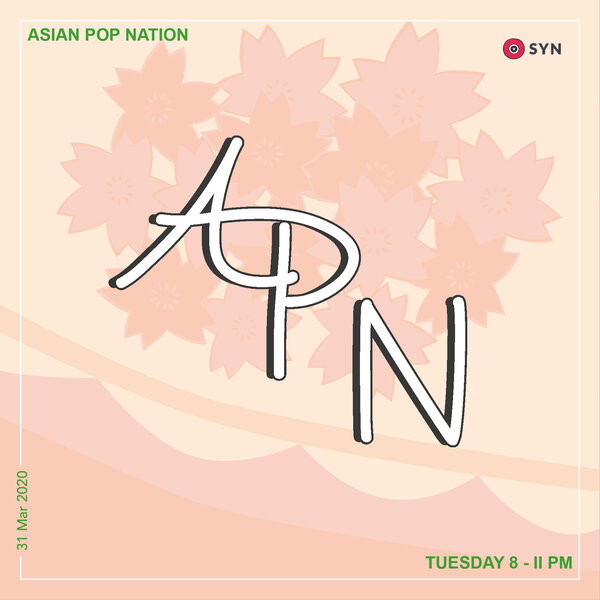 APN Season 1: Episode 9 (31/03/20) - Asian Pop Nation - Omny.fm