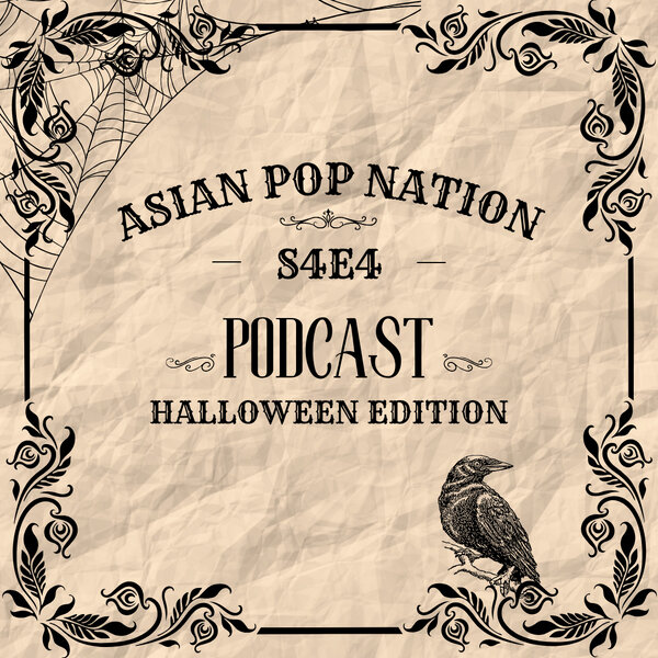 Spooky Pop Nation: Halloween Special! (25/10/25) - Asian Pop Nation ...