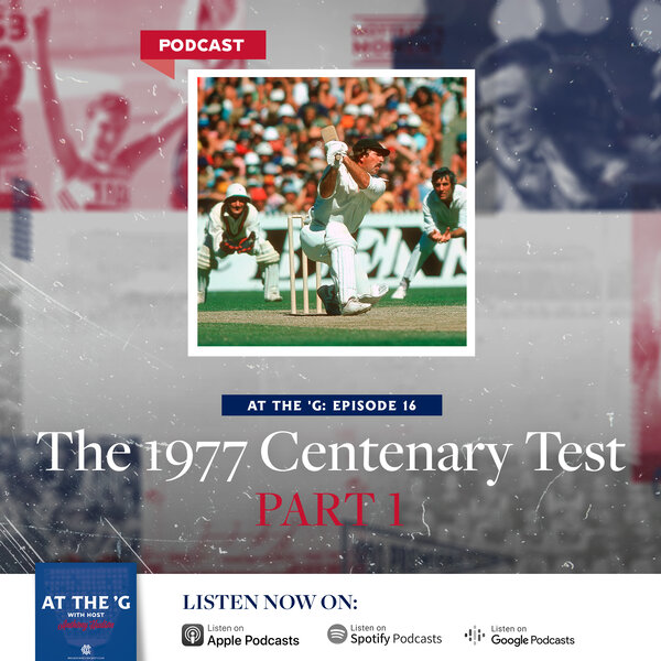 The 1977 Centenary Test: Part 1 - At The 'G - Omny.fm