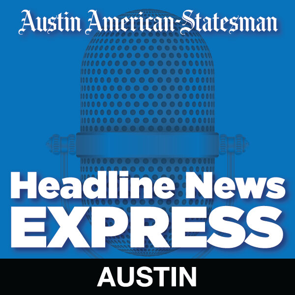 Austin Headline News Express - Austin Headline News Express - Omny.fm