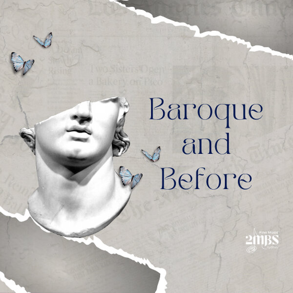 Baroque and Before - 19 June 2026 - Baroque and Before - Omny.fm