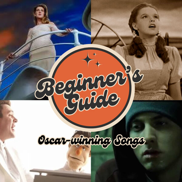 Beginner's Guide to Oscar-winning songs - Beginner's Guide - Omny.fm