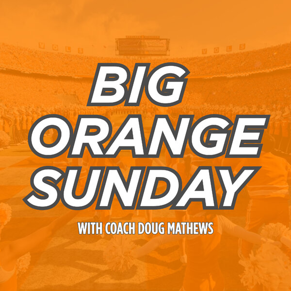 Big Orange Sunday 9-21-25 - Big Orange Sunday - Omny.fm