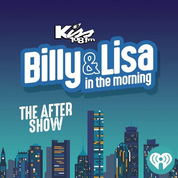 See You Soon... - Billy & Lisa in the Morning: The After Show - Omny.fm
