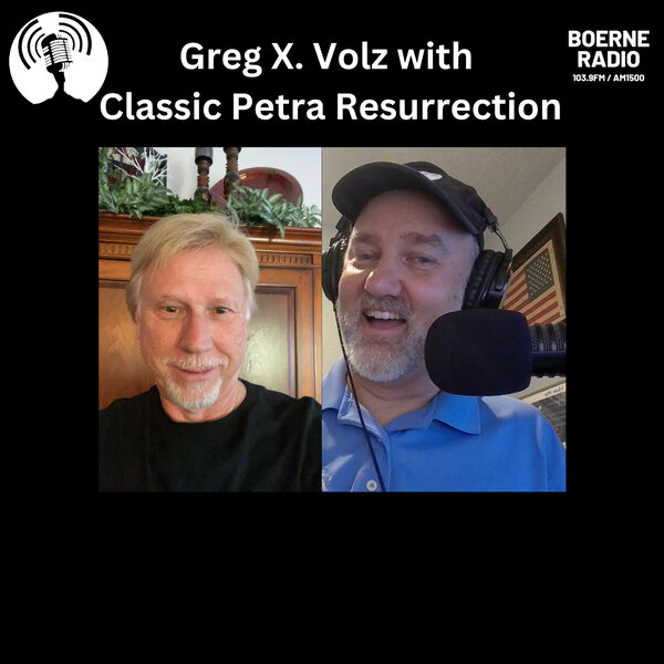 Classic Petra Resurrection's Greg X Volz Interview - July 2024 - Boerne ...