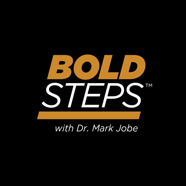 Before Your Moment -- Part 2 - Bold Steps with Dr. Mark Jobe - Omny.fm