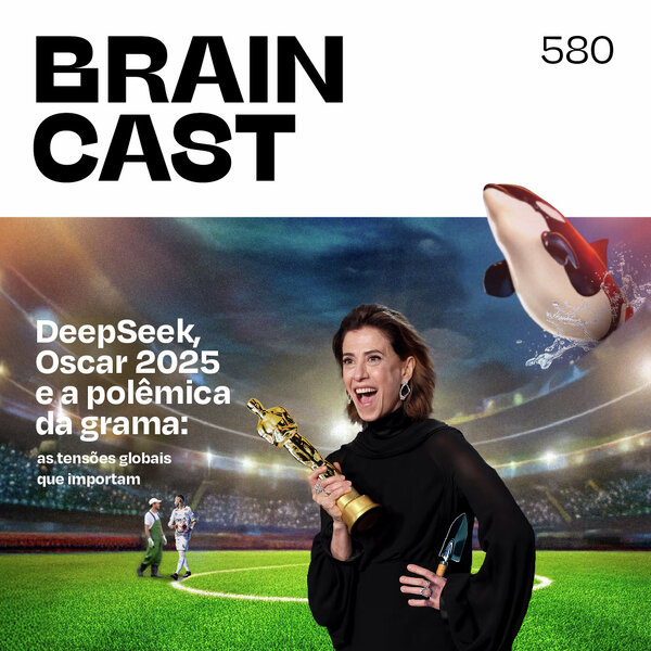 DeepSeek, Oscar 2025 e a polêmica da grama: as tensões globais que importam - Braincast - Omny.fm