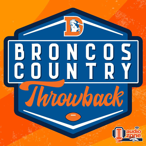 Broncos Country Throwback - Official Denver Broncos Podcast - Broncos ...
