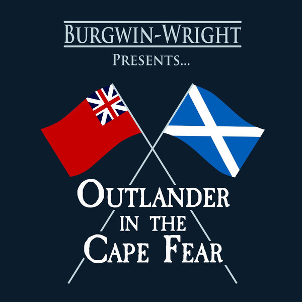 Outlander in the Cape Fear: Age of the Jacobites - Burgwin-Wright ...