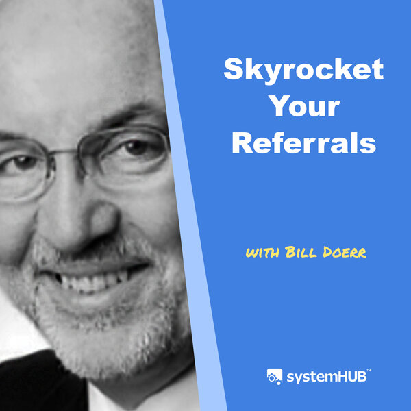 The Ultimate Lead Referral System with Bill Doerr - Business Processes ...