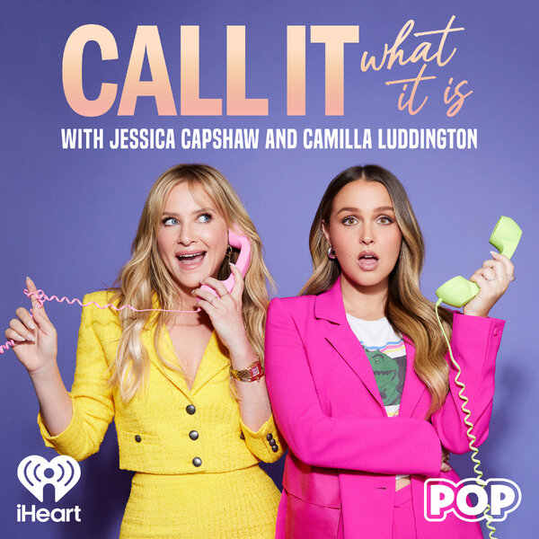 Call It With Rachel Bilson and Olivia Allen - Call It What It Is - Omny.fm