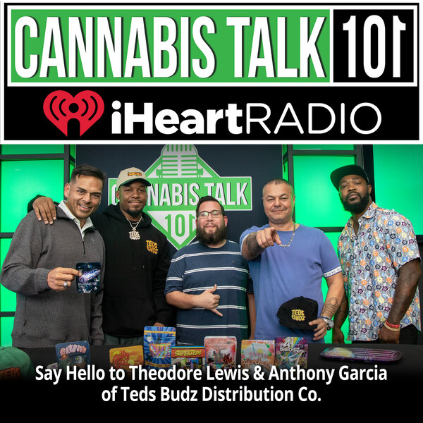 Say Hello to Theodore Lewis & Anthony Garcia Of Teds Budz Distribution ...