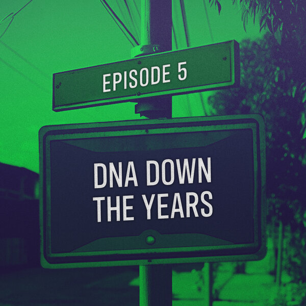 DNA Down The Years - Casefile Presents: The Easey Street Murders - Omny.fm