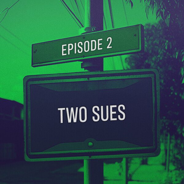 Two Sues - Casefile Presents: The Easey Street Murders - Omny.fm