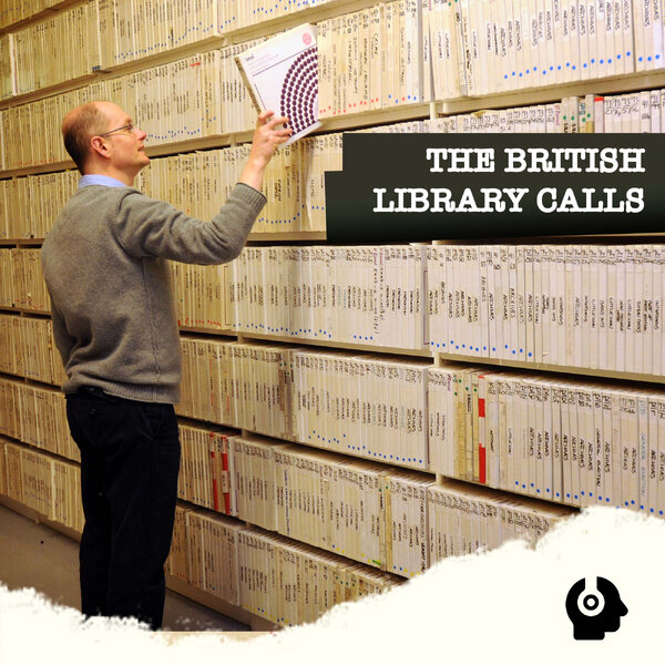The British Library Sound Archive Calls - Cassette Culture - Omny.fm