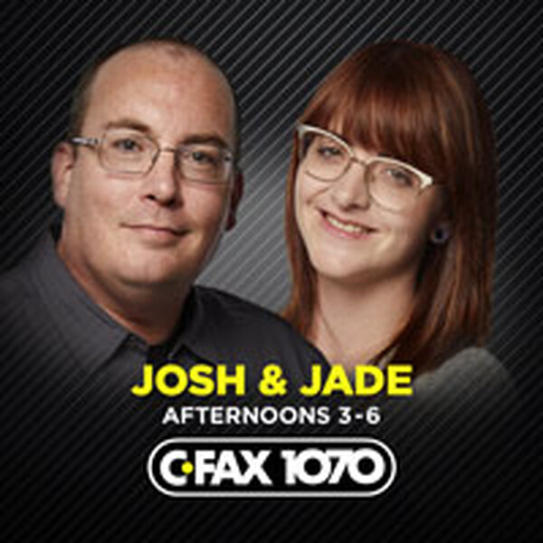 Welcome to the new era of Afternoons. Josh & Jade. - CFAX 1070 - Omny.fm