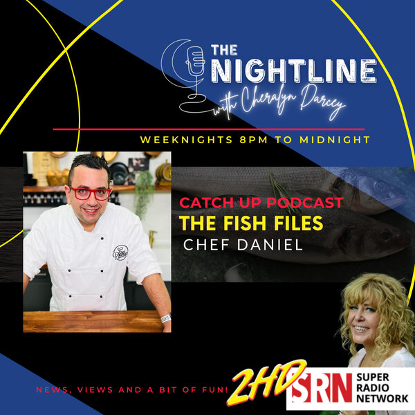 Chef Daniel, The Fish Files, 2 March 2026 - Cheralyn Darcey - Omny.fm